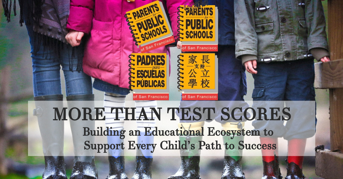 More Than Just Test Scores | Parents for Public Schools of San ...