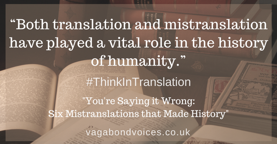 You’re Saying it Wrong: Six Mistranslations that Made History ...
