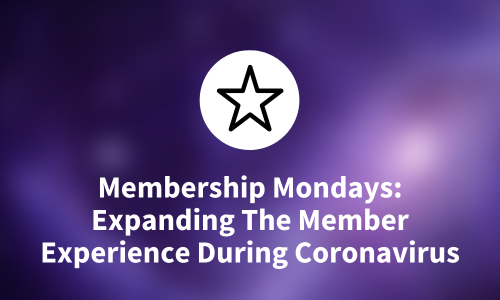 Webinar Highlights: Membership Mondays During Coronavirus | Cuseum