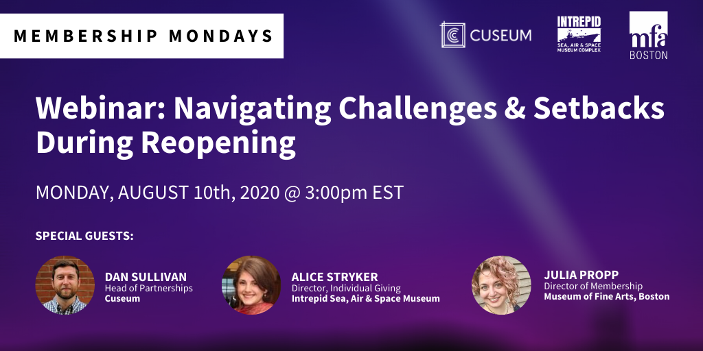 Webinar - Membership Mondays: Navigating Reopening Challenges | Cuseum