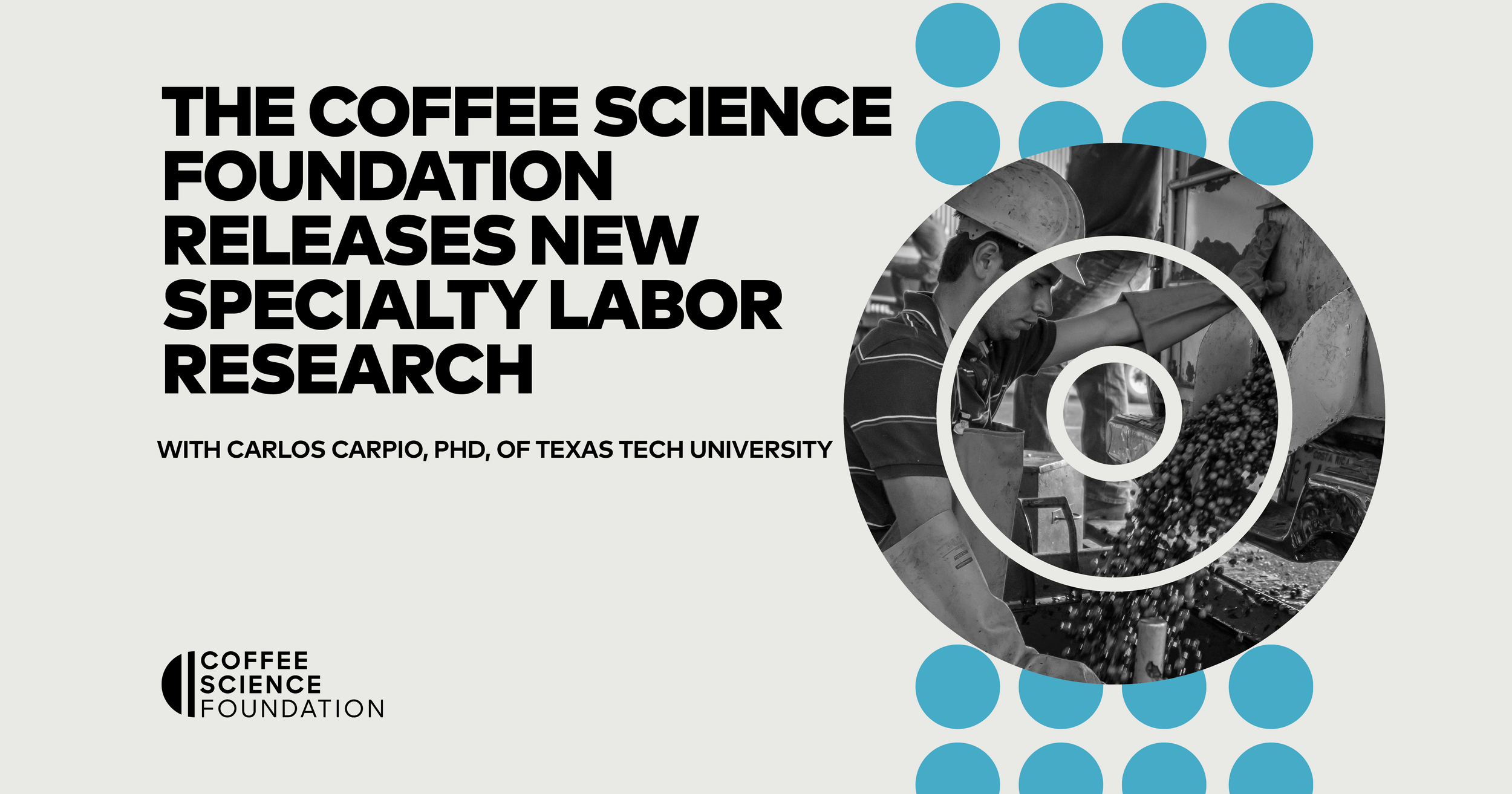 The Coffee Science Foundation Releases New Specialty Labor Research ...