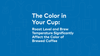The Color in Your Cup: Roast Level and Brew Temperature Significantly ...