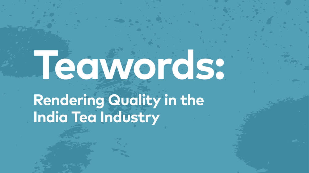 Teawords: Rendering Quality in the India Tea Industry | 25, Issue 19 ...