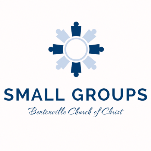 Small Groups — Bentonville Church of Christ