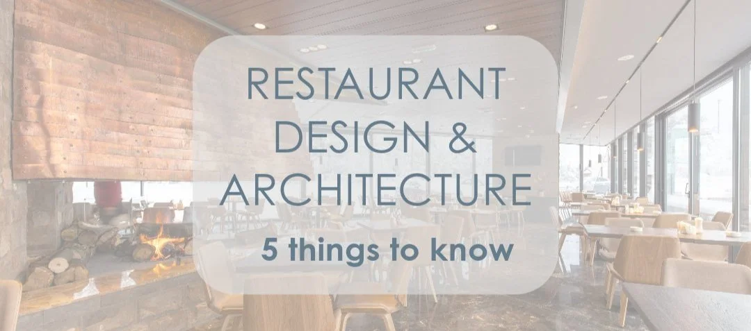 Restaurant Design and Architecture - 5 Things to Know