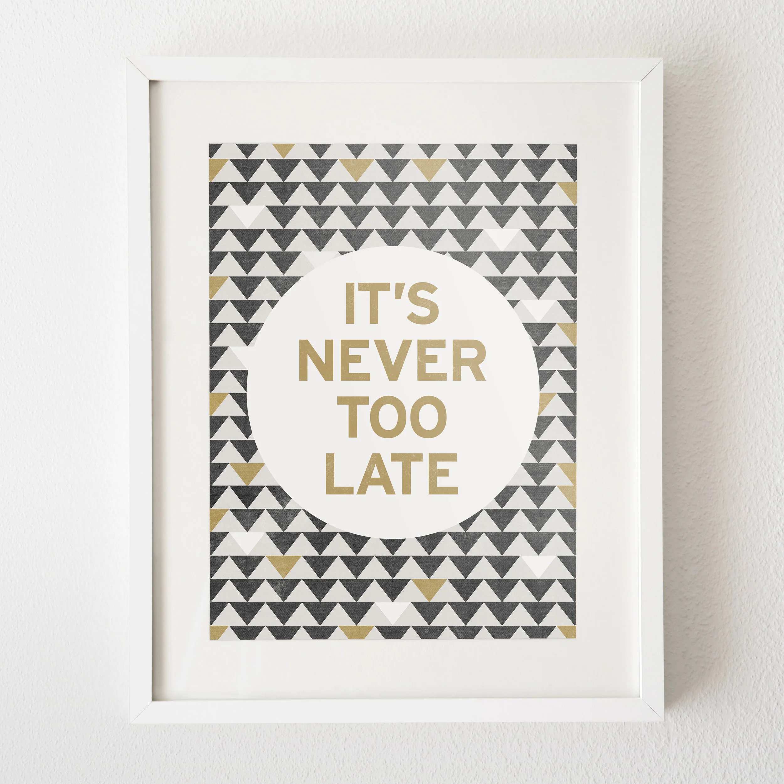 "It's Never Too Late" Print — PaperPaper
