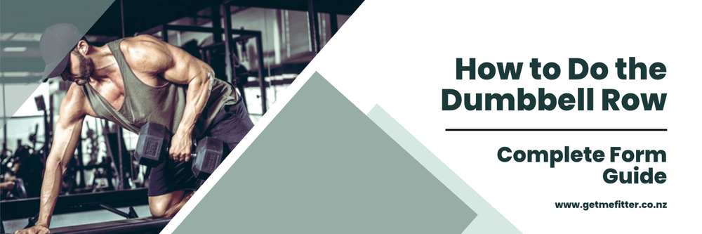 How to DB Row: Complete Exercise Guide - Get Me Fitter Gym