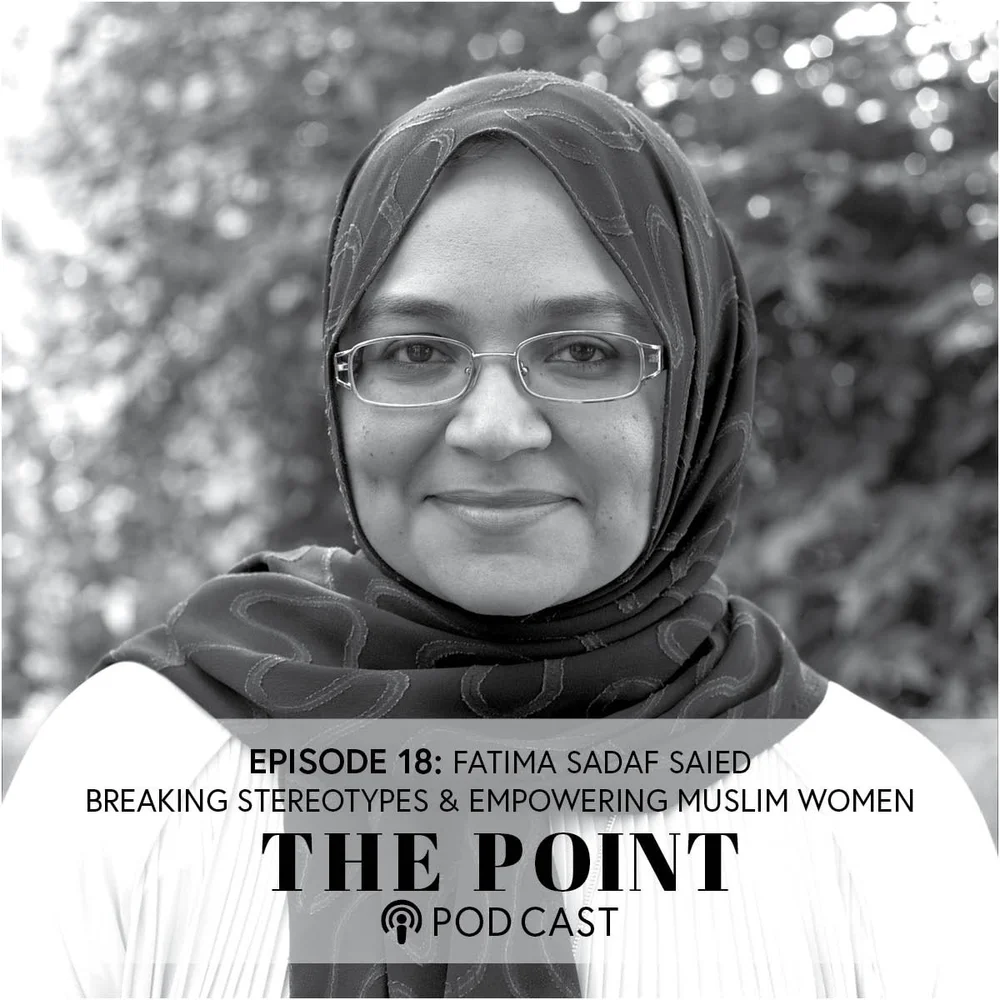 BREAKING STEREOTYPES & EMPOWERING MUSLIM WOMEN with Fatima Sadaf Saied ...