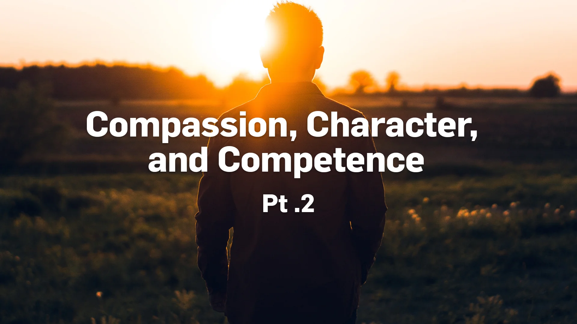 Three Servant Leadership “C’s”: Part II