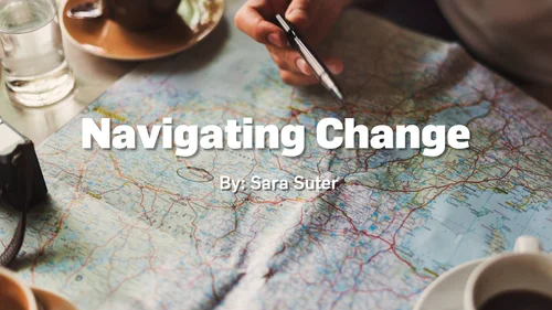 Navigating Change