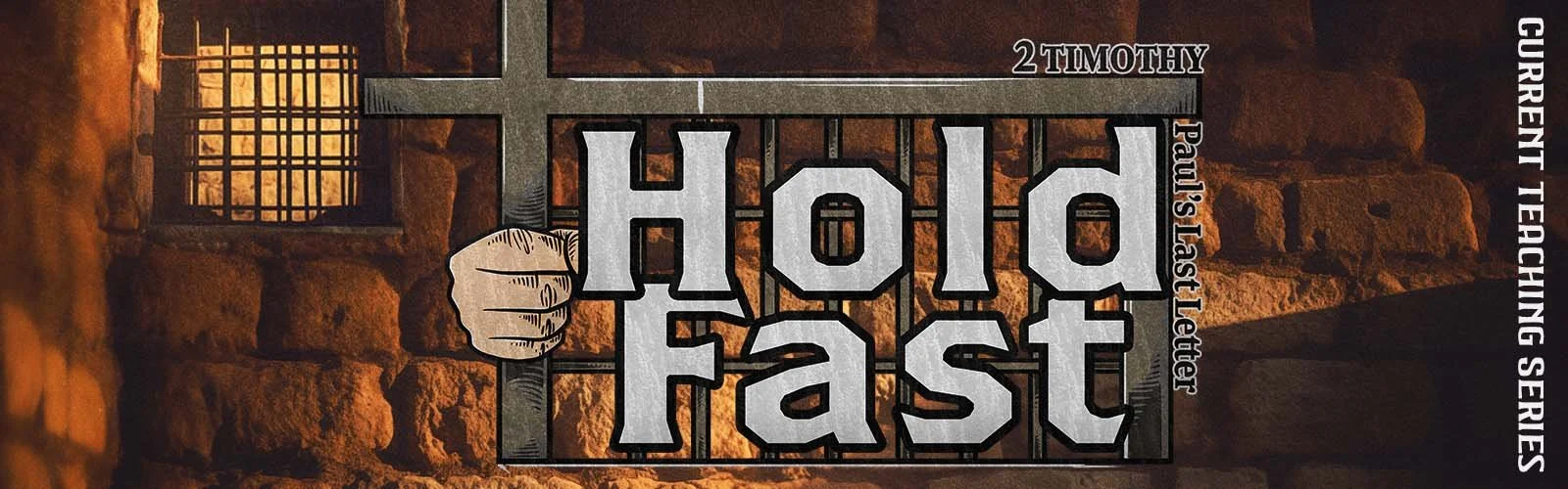 Hold Fast: 2 Timothy: Paul's Last Letter (Teaching Series) — Grace ...