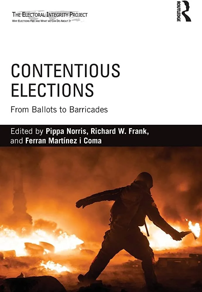 Contentious Elections — The Electoral Integrity Project EIP