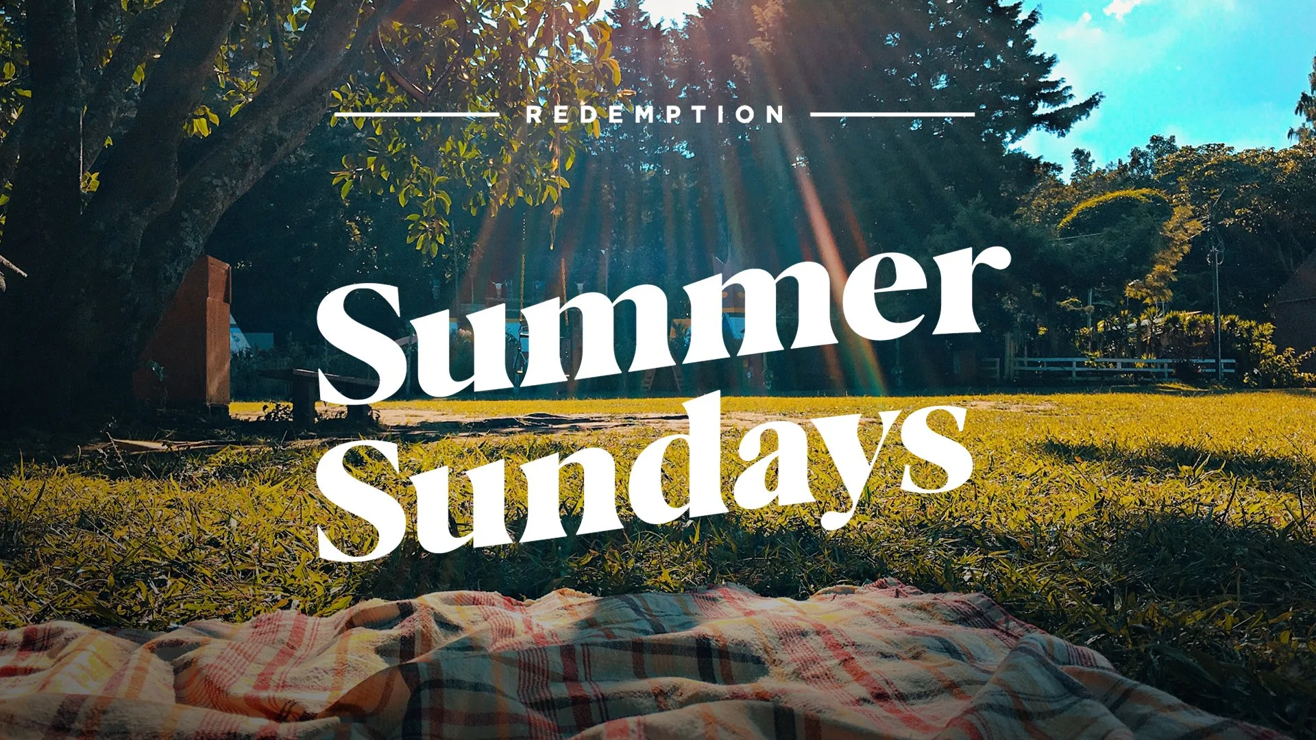 Summer Sundays at Redemption — Redemption Bible Church