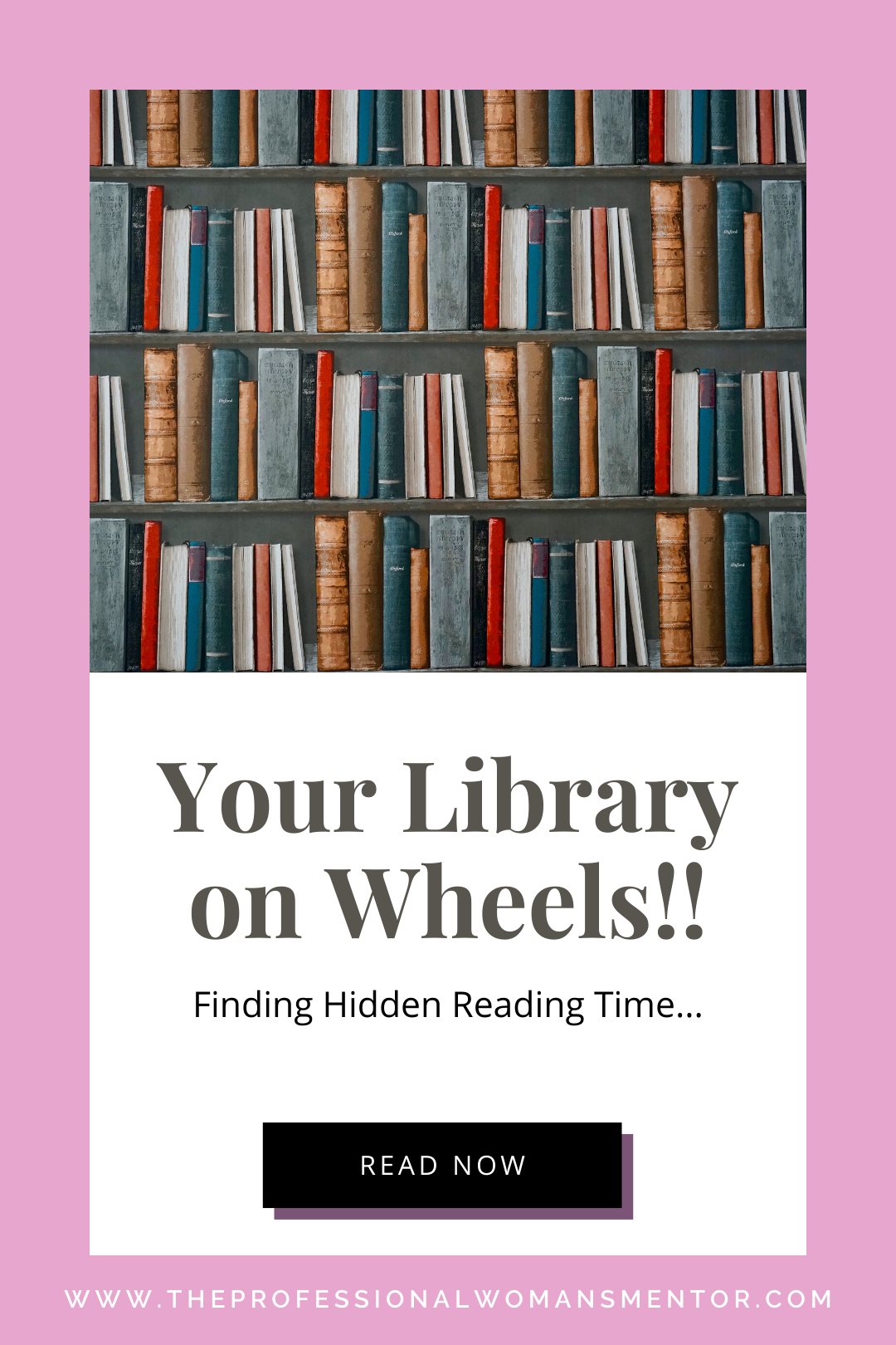 Your Library on Wheels!! — The Professional Woman's Mentor