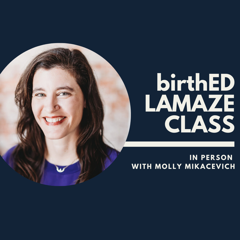 birthED Lamaze Class - MAY - SATURDAYS — birthED