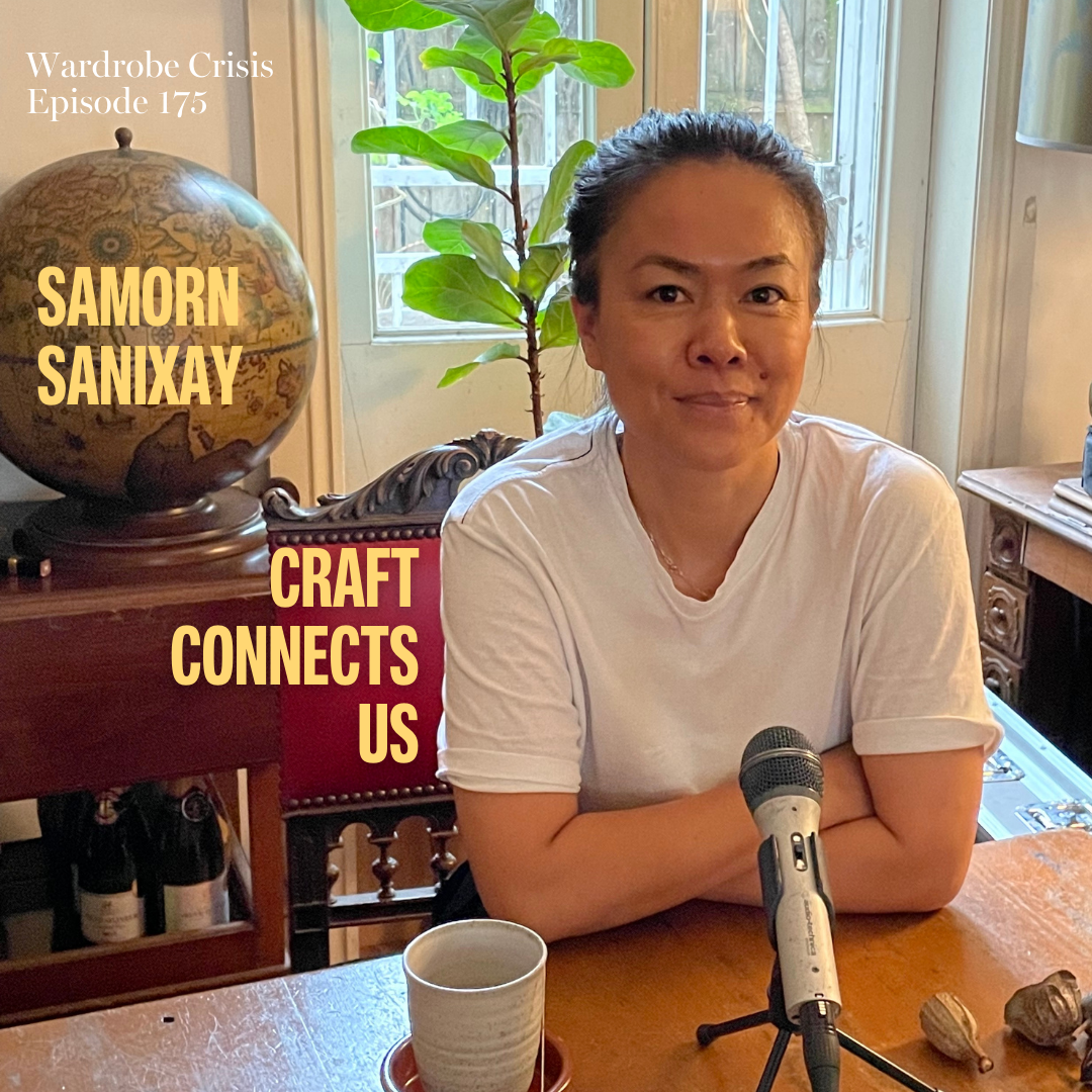Ep 175 "Craft connects us" - Samorn Sanixay on Weaving, Multiculturalism & What We Have in ...