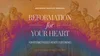 The Reformation for Your Heart — Things of the Sort