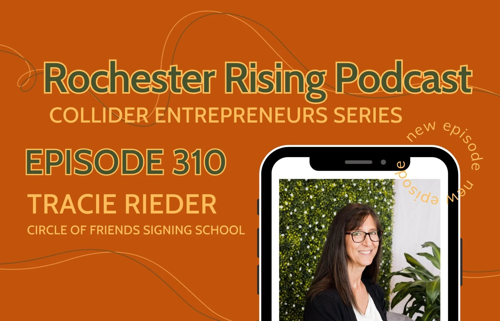 Episode 310: Tracie Rieder of Circle of Friends Signing School — Collider
