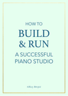 How to Build and Run a Successful Piano Studio | Ashley Danyew