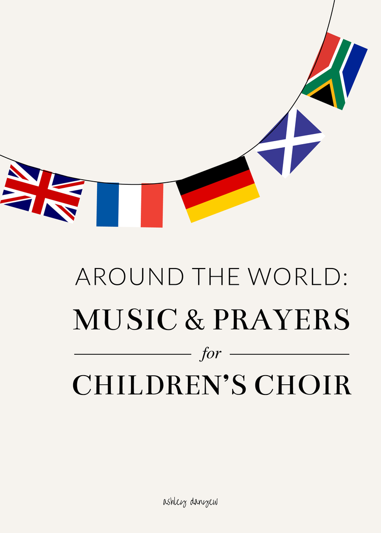 Around the World: Music and Prayers for Children's Choir | Ashley Danyew