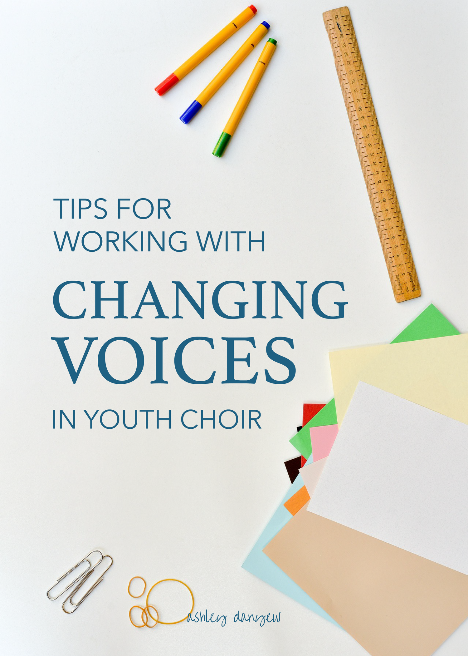 Tips for Working with Changing Voices in Youth Choir | Ashley Danyew