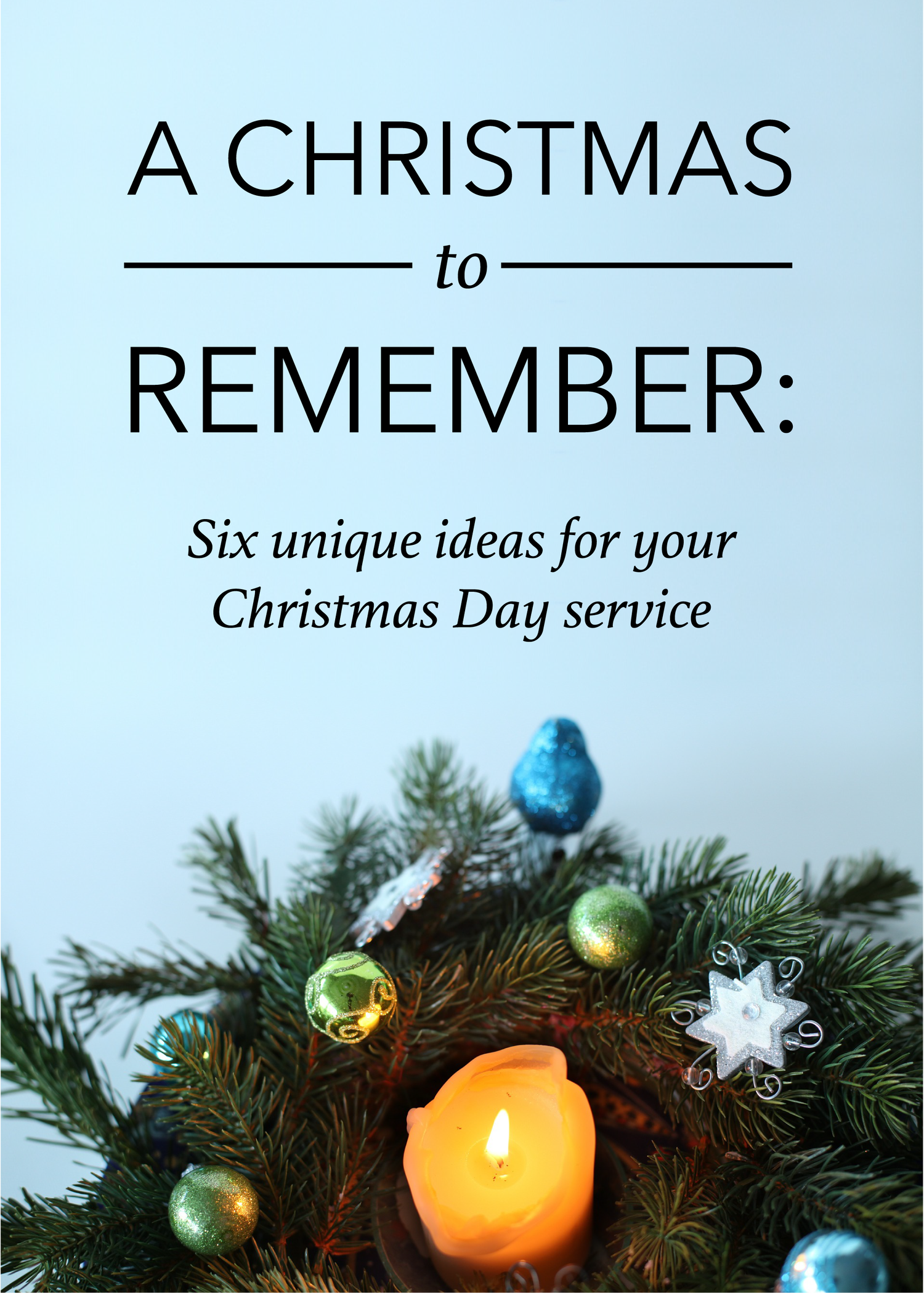 A Christmas to Remember: Six Unique Ideas for Your Christmas Day ...