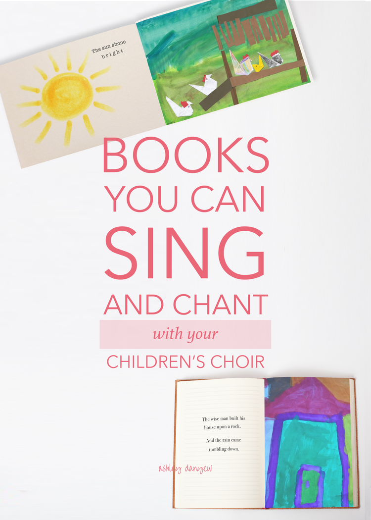 Books You Can Sing and Chant with Your Children's Choir | Ashley Danyew
