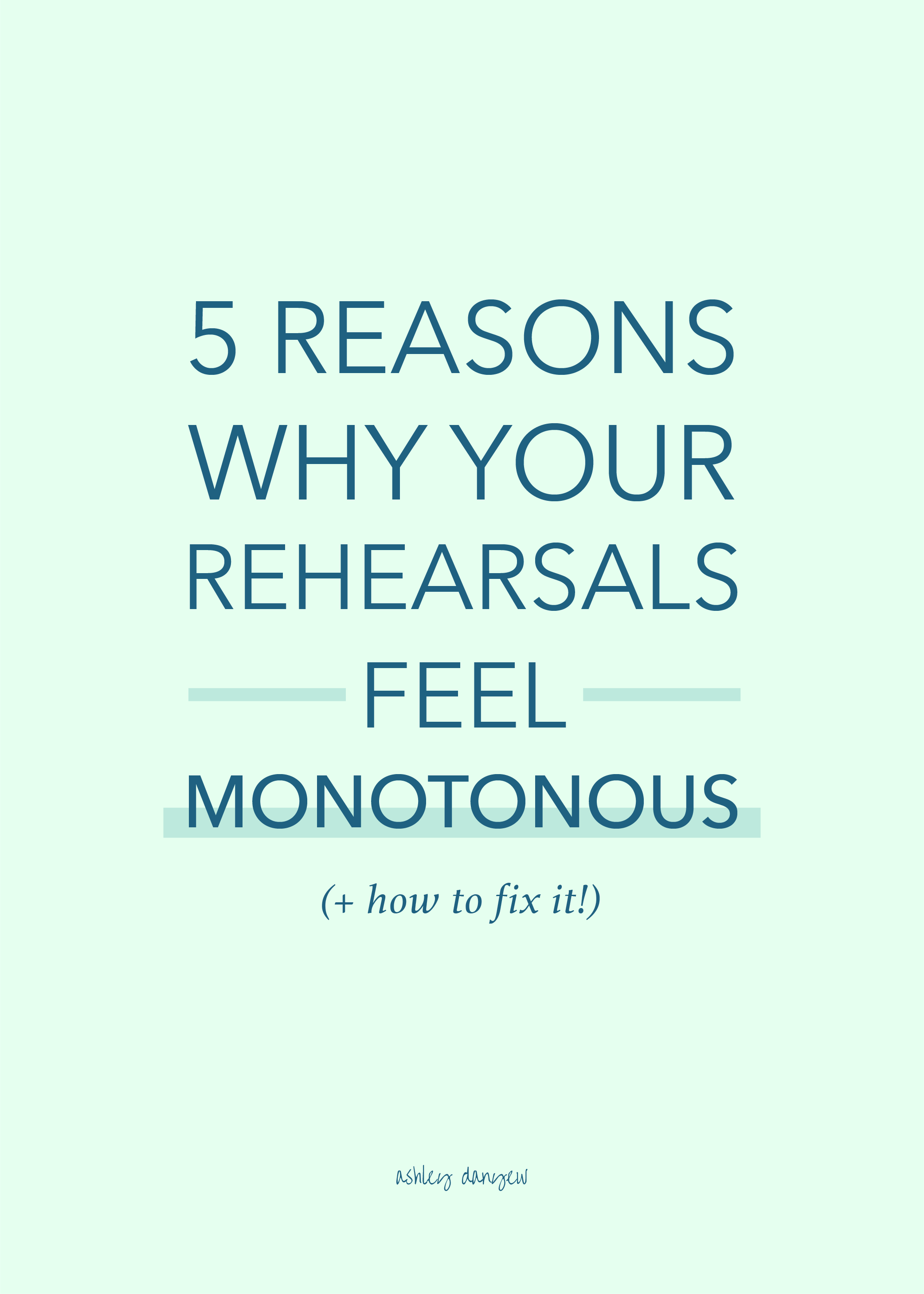 5 Reasons Why Your Rehearsals Feel Monotonous (and How to Fix It ...