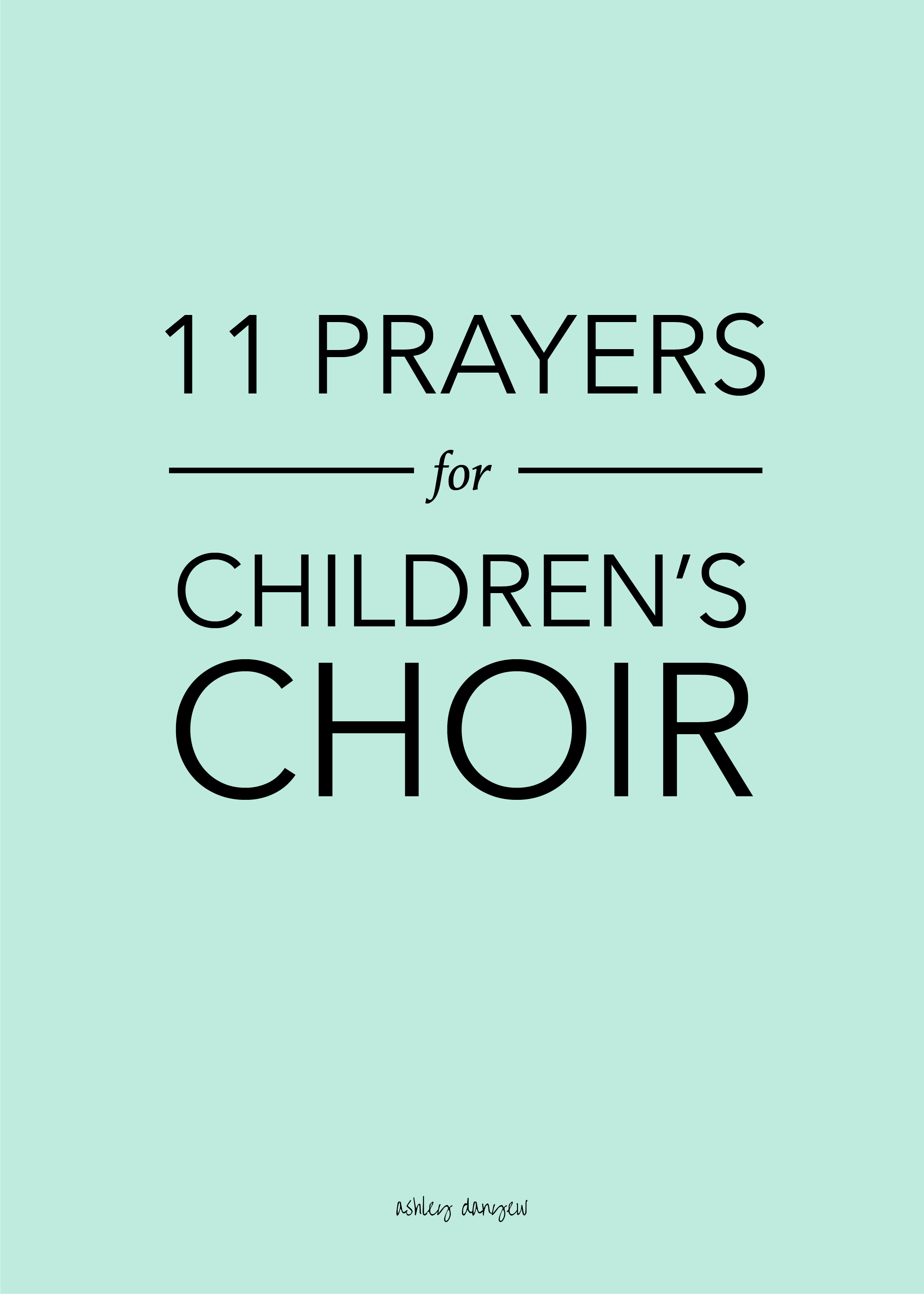 11 Prayers for Children's Choir | Ashley Danyew