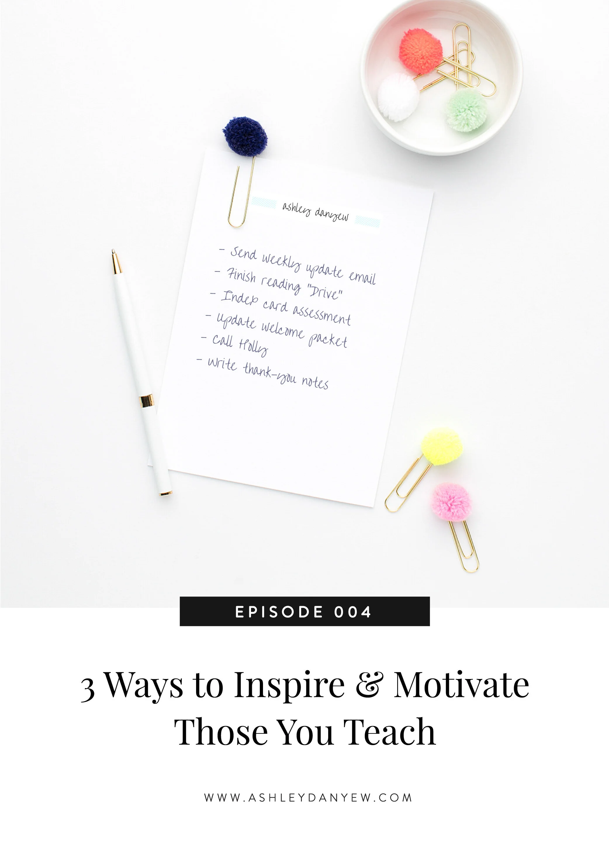 3 Ways to Inspire and Motivate Those You Teach | Ashley Danyew