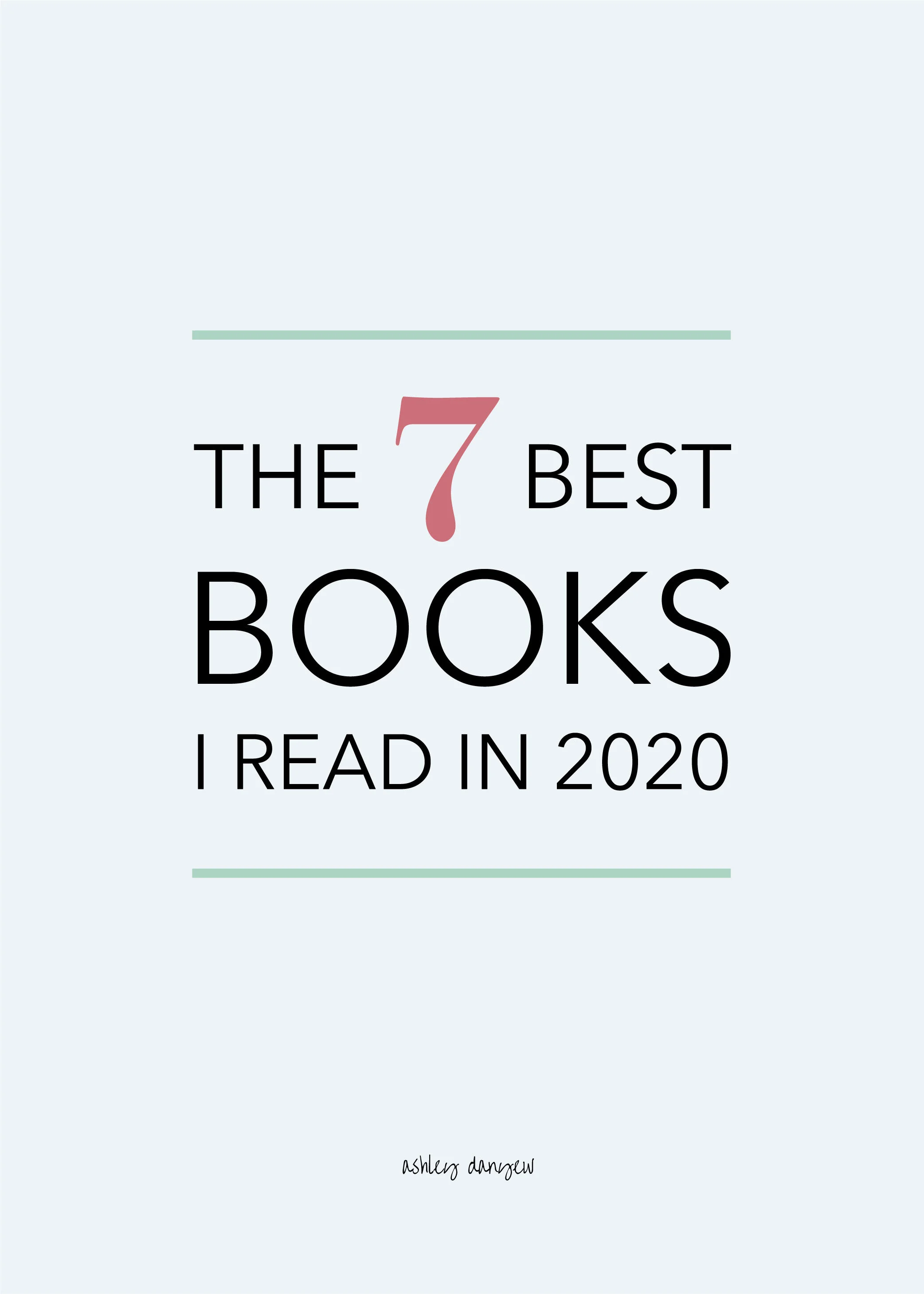 The Seven Best Books I Read in 2020 | Ashley Danyew