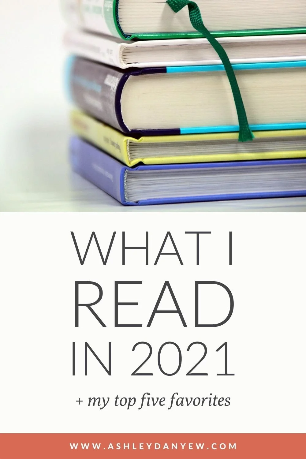 The 5 Best Books I Read in 2021 | Ashley Danyew