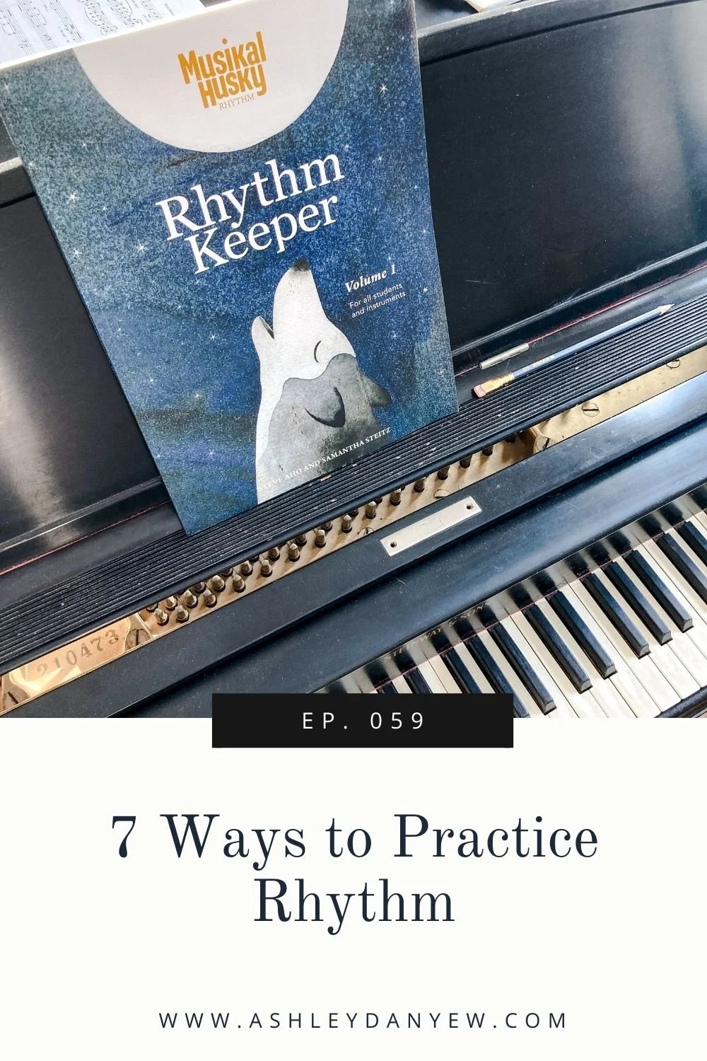 7 Ways to Practice Rhythm | Ashley Danyew