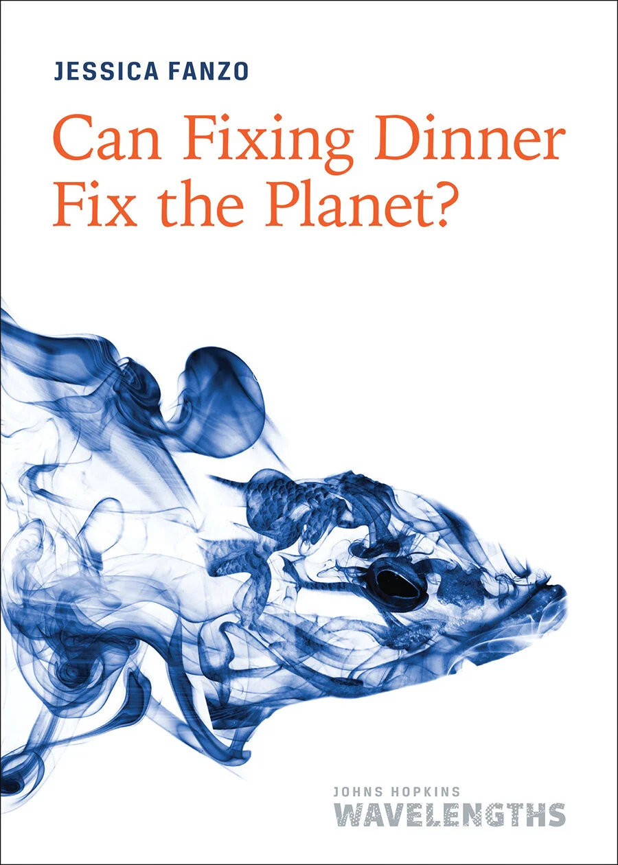 Can Fixing Dinner Fix the Planet? — The Food Archive