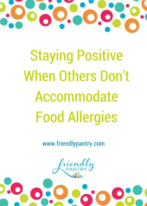 Staying Positive When Others Don't Make Food Allergy Accommodations ...