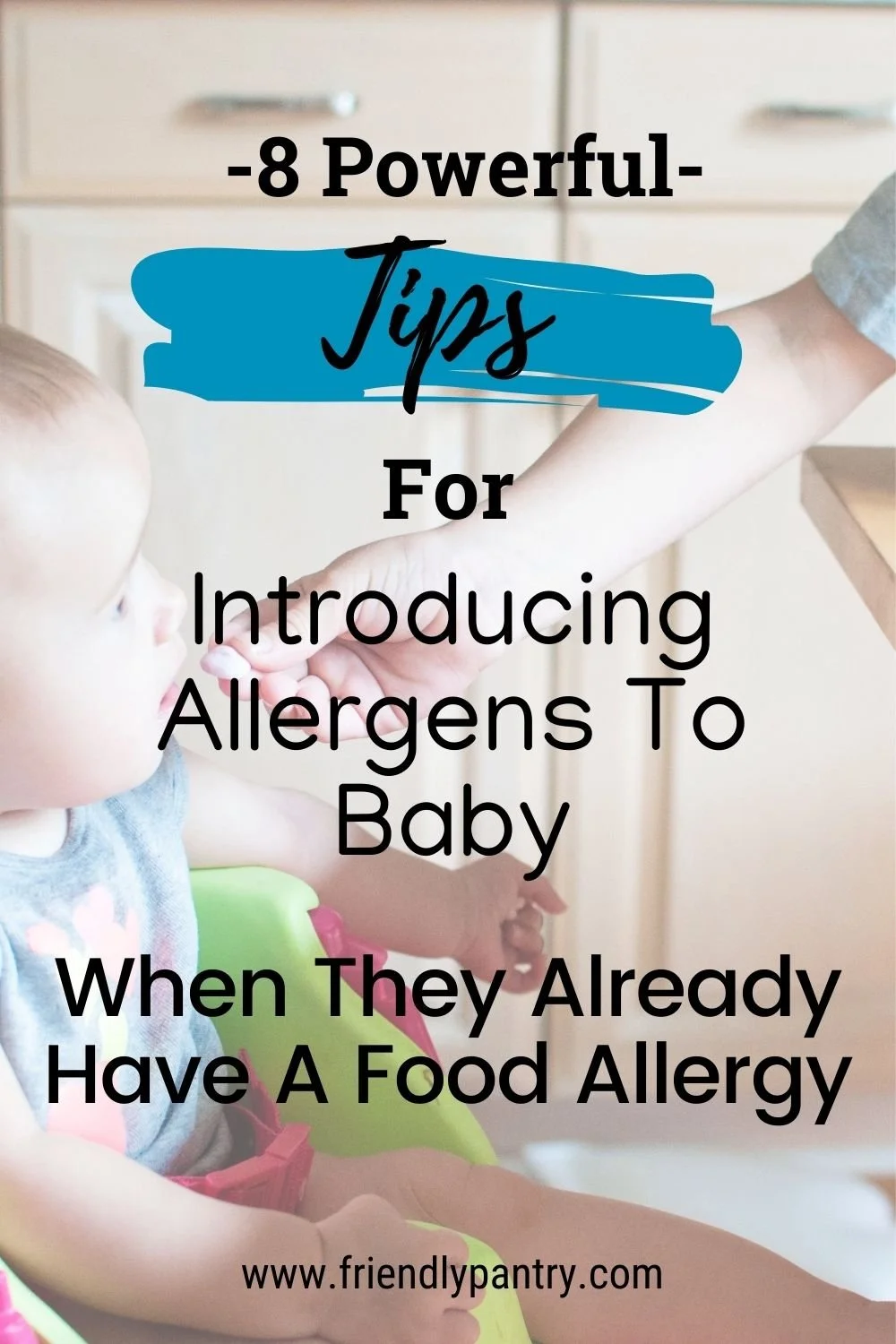 Introducing Allergens to Baby When They Have A Food Allergy (Or Sibling Does) — Friendly Pantry ...