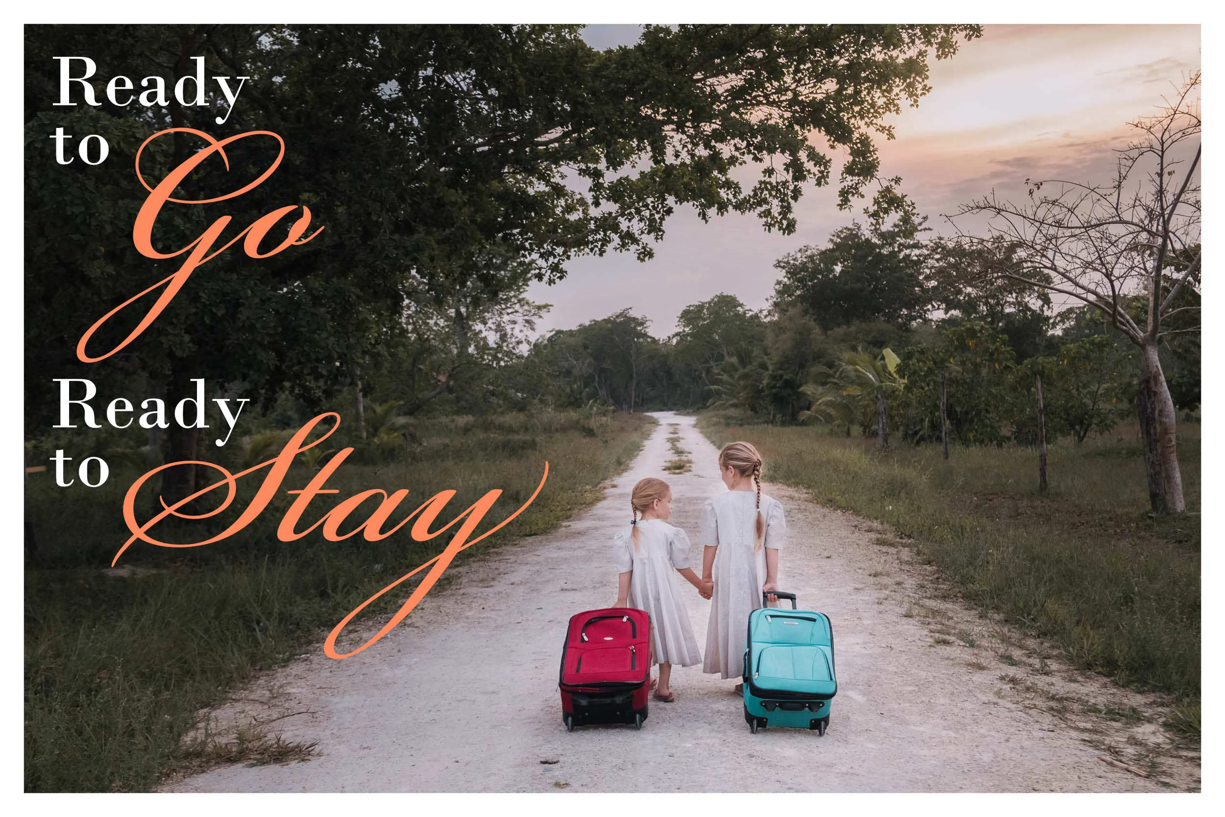 Ready to Go, Ready to Stay — Mom on a Mission