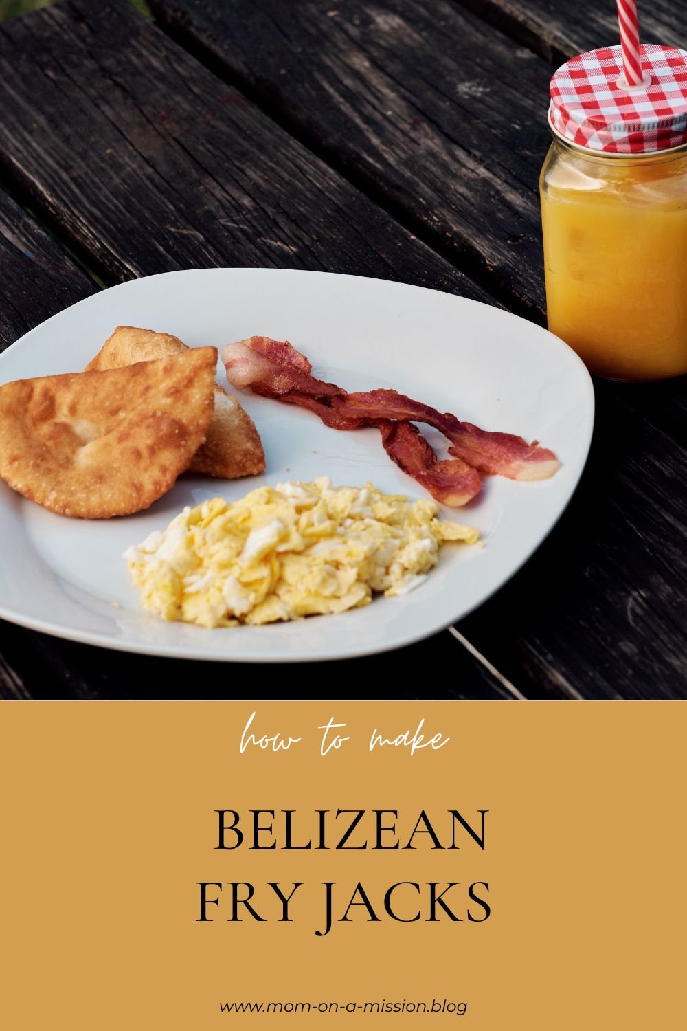 Belizean Fry Jacks — Mom on a Mission