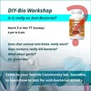 March 17th - DIY Bio workshop: Does that anti-bacterial really work ...