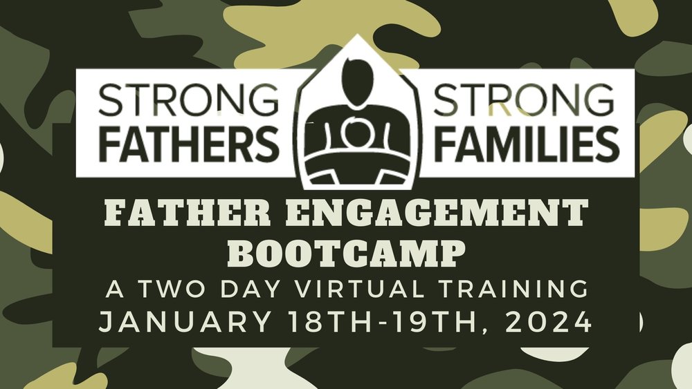 Virtual Bootcamp 2024 — Strong Fathers Strong Families