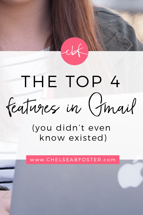 The Top 4 Features in Gmail (you didn't even know existed) — Chelsea B ...