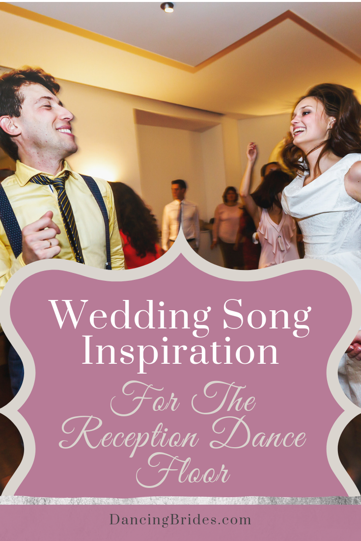 Fun Wedding Reception Songs For Guests Of All Ages — Dancing Brides