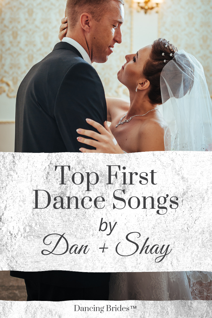 Perfect First Dance Wedding Songs By Dan And Shay Dancing Brides