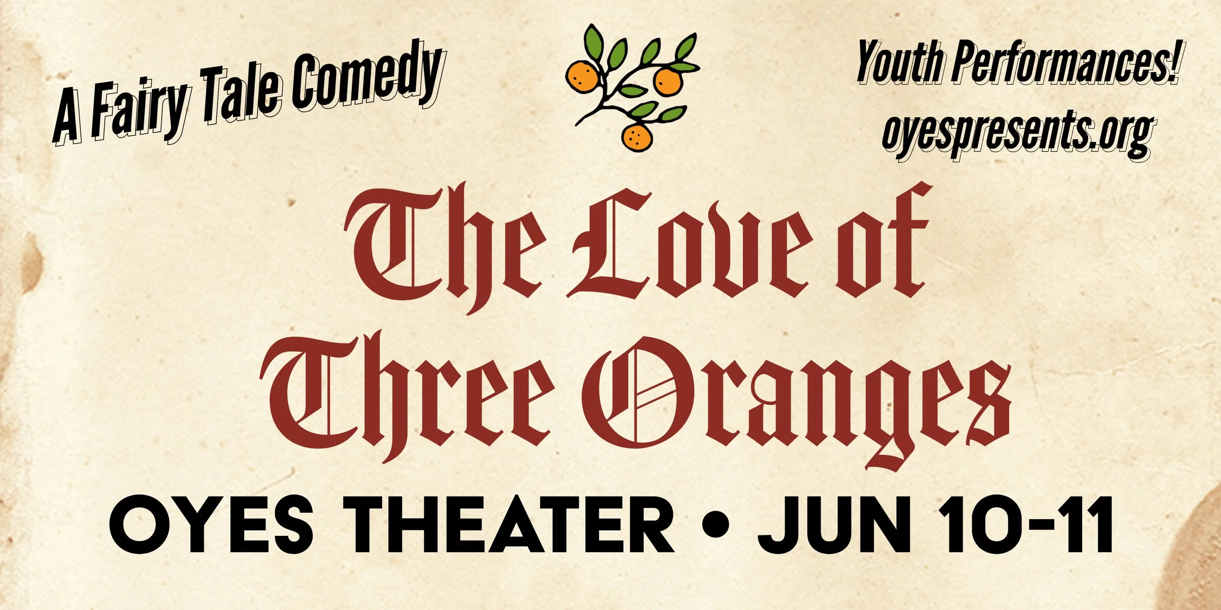 The Love of Three Oranges - OYES ON STAGE — Welcome to Ojai Youth ...