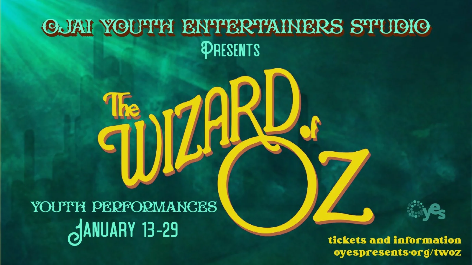 The Wizard of Oz, Youth — Welcome to Ojai Youth Entertainers Studio