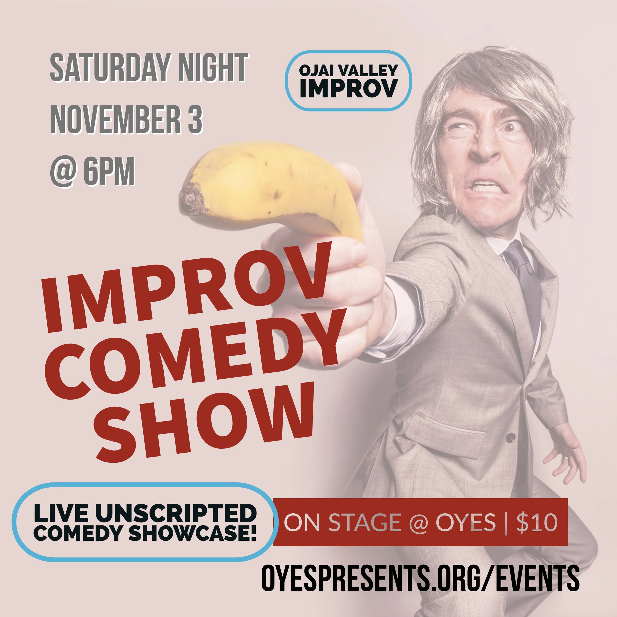 IMPROV COMEDY SHOW — Welcome to Ojai Youth Entertainers Studio