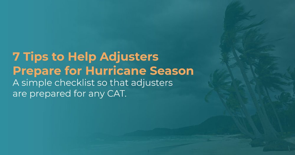 7 Tips to Help Adjusters Prepare for Hurricane Season (Hurricane ...