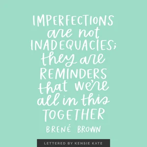 12 Brené Brown Quotes Everyone Needs to Hear — Kensie Smith