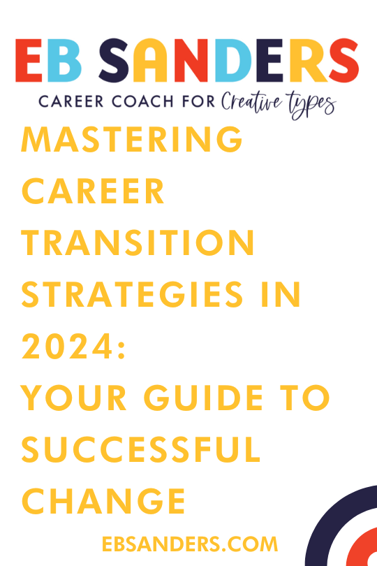 EB SANDERS — Mastering Career Transition Strategies in 2024: Your Guide ...