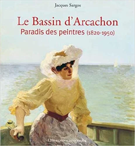 7 livres pour (re)découvrir le Bassin d'Arcachon - Côte Ouest ...